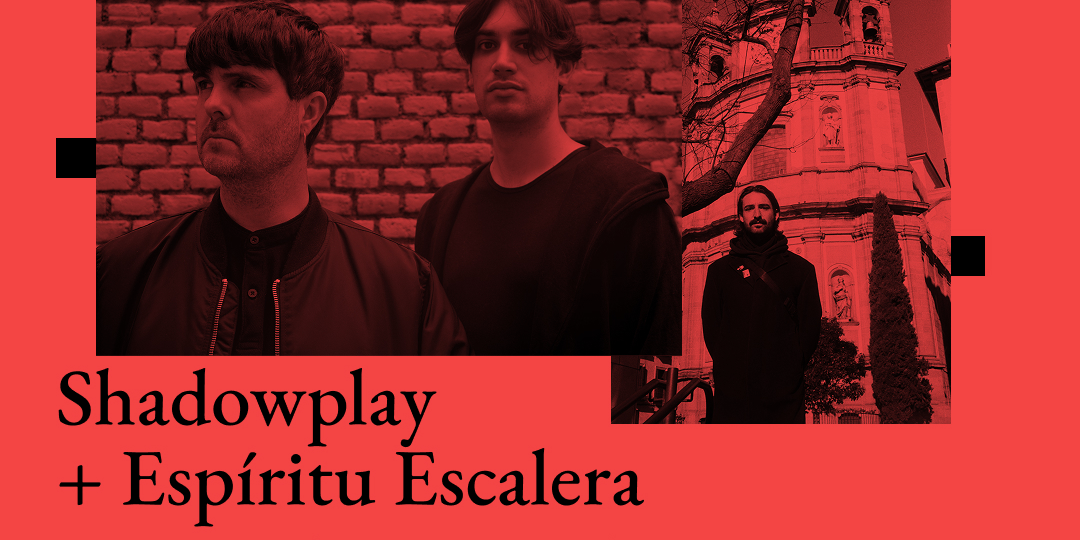 SHADOWPLAY + ESPIRITU ESCALERA en Madrid - Mutick